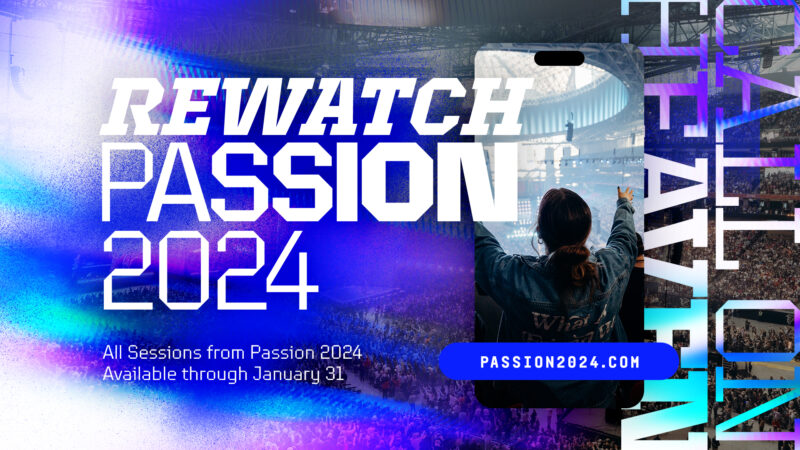 Passion Conferences - For His Renown